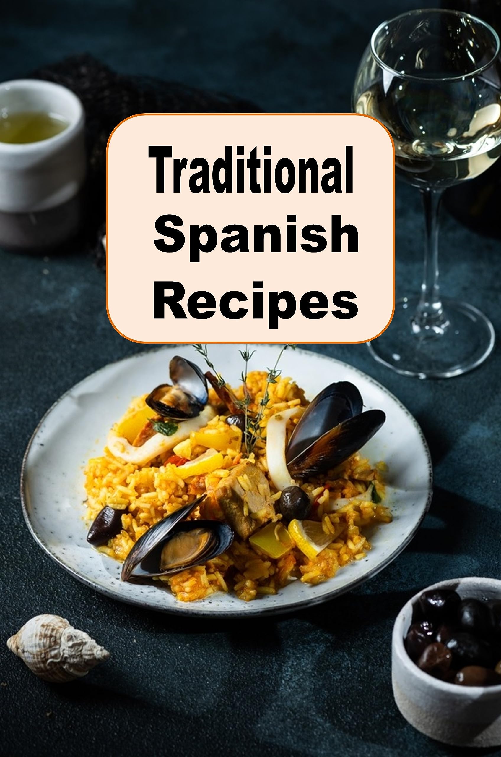 Traditional Spanish Recipes: Exploring the Rich Vibrant Cooking From ...