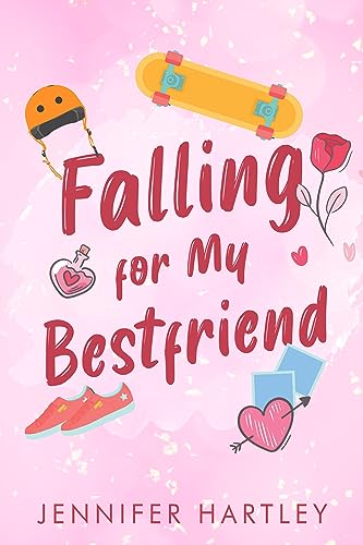 Falling For My Best Friend by Jennifer Hartley | Goodreads