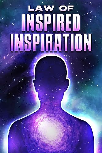 LAW OF INSPIRED INSPIRATION: Laws of the Universe #11 by Sherry Lee ...