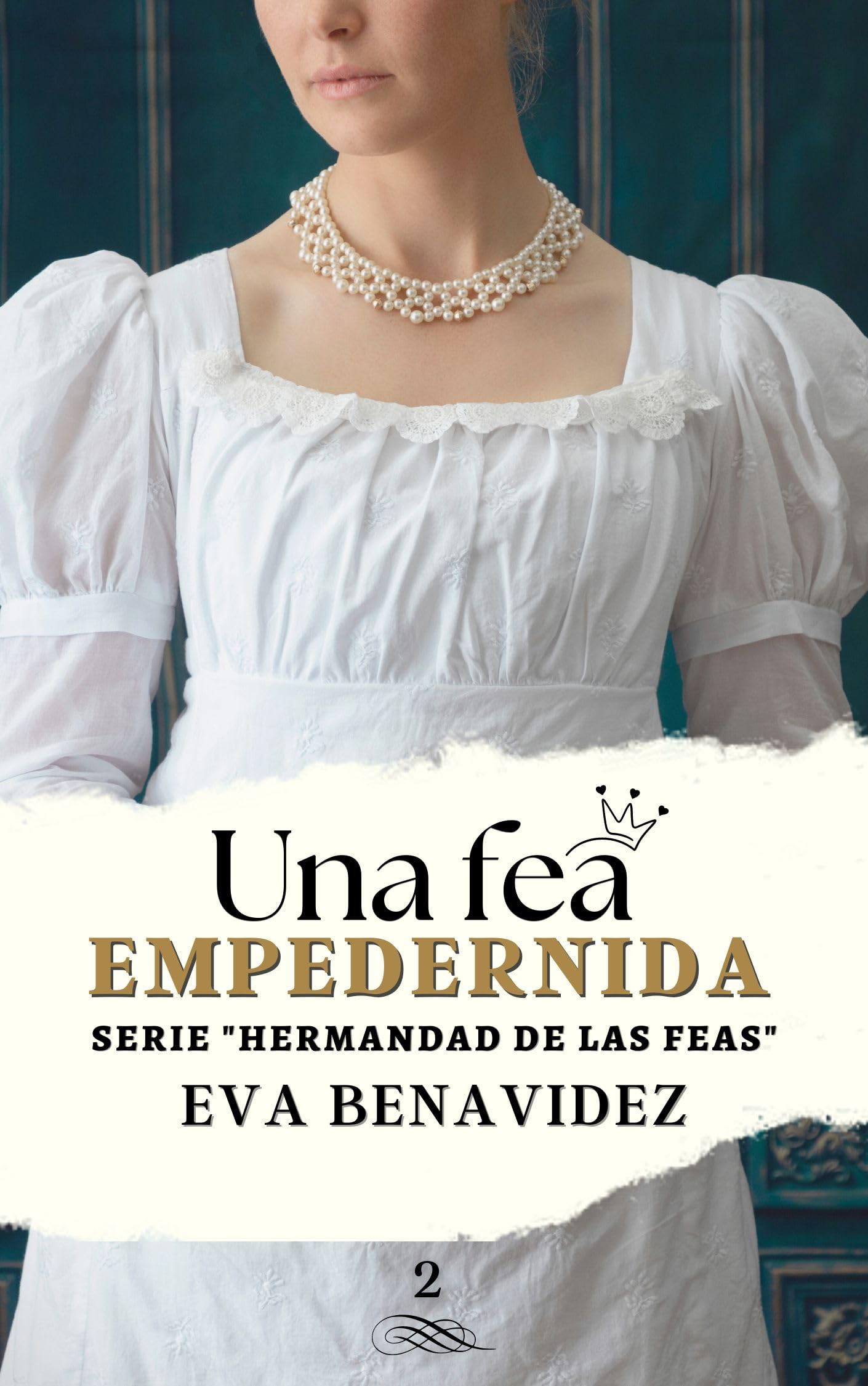 Una fea empedernida: La hermandad de las feas 2 by Eva Benavidez ...