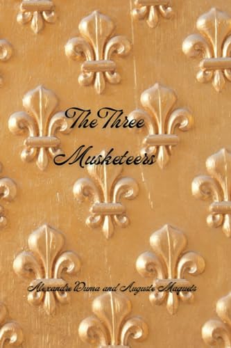 The Three Musketeers: Annotated With Author Biography by Alexandre ...