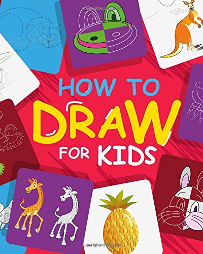 How to draw for kids: The Drawing Book for Kids. Things to Draw, Step ...