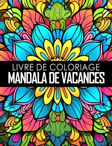 Livre de coloriage Mandala de vacances: Illustrations de style spécial ...