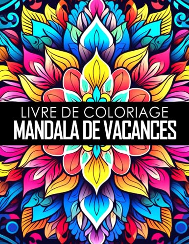 Livre de coloriage Mandala de vacances: Illustrations de style spécial ...