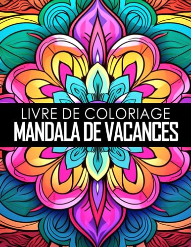 Livre de coloriage Mandala de vacances: Illustrations de style spécial ...