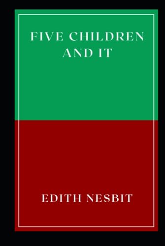 Five Children and It by E. Nesbit | Goodreads