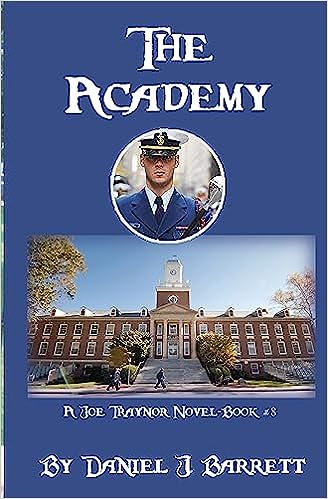 The Academy: A Joe Traynor Novel-Book #8 by Daniel J. Barrett | Goodreads