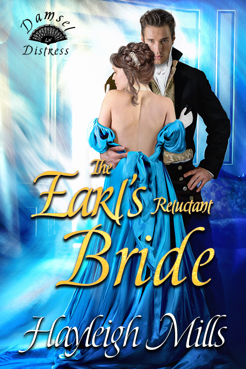 The Earl's Reluctant Bride (Damsel in Distress #2) by Hayleigh Mills | Goodreads