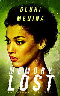 Memory Lost: Book 1 of The Memory Trilogy by Glori Medina | Goodreads