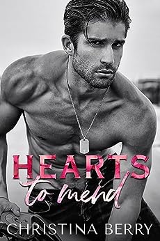 Hearts to Mend (Hearts of Texas #2) by Christina Berry | Goodreads