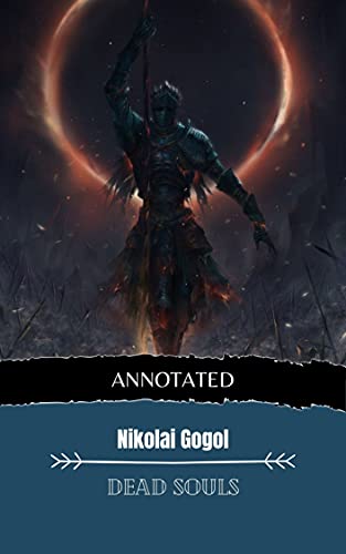 Dead Souls (Annotated Edition 1) by Nikolai Gogol | Goodreads