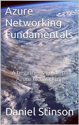 Azure Networking Fundamentals: A beginner's guide to Azure Networking ...