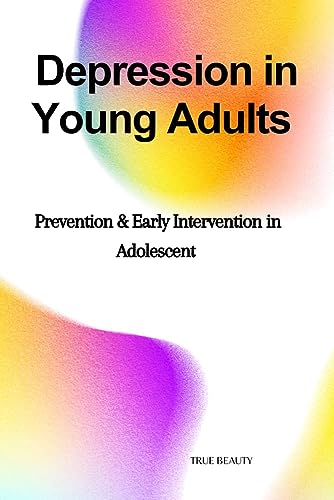 Depression In Young Adults: Prevention & Early Intervention in ...