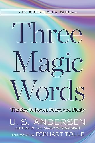 Three Magic Words: The Key to Power, Peace, and Plenty by U.S. Andersen ...