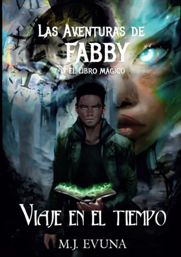 Las Aventuras de Fabby y el Libro Mágico - Viaje en el tiempo: No solo ...