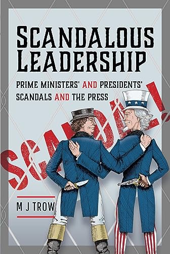 Scandalous Leadership: Prime Ministers' and Presidents' Scandals and ...