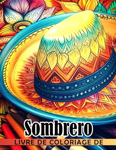 Livre de coloriage de sombrero: Pages de coloriage de haute qualité ...