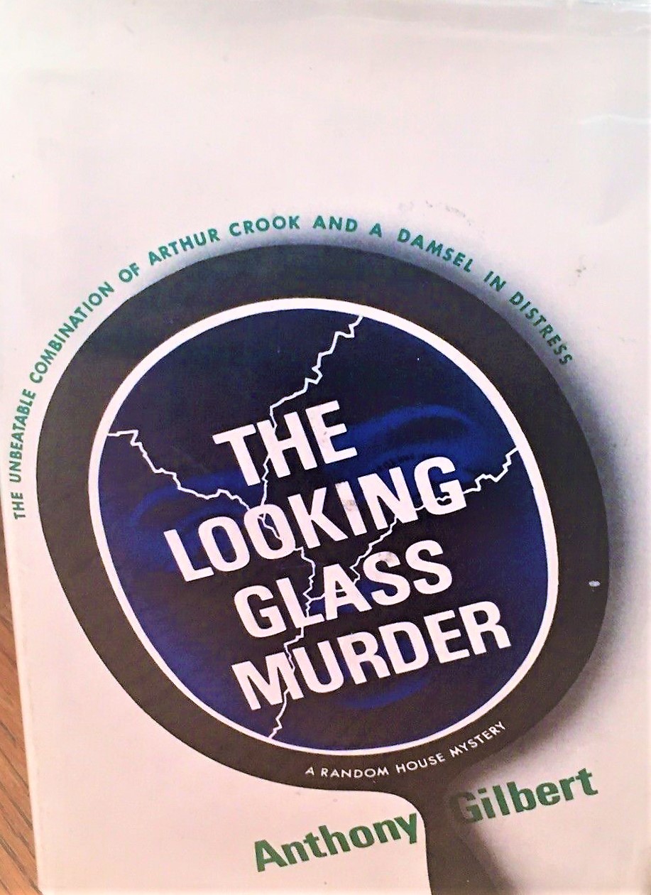 The Looking Glass Murder (Arthur Crook, #44) by Gilbert | Goodreads