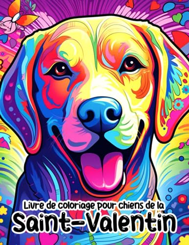Livre de coloriage pour chiens de la Saint-Valentin: Pages de coloriage ...
