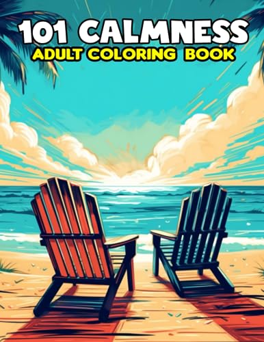 101 Calmness Adult Coloring Book: AdultColoringBook, RelaxingBookto ...