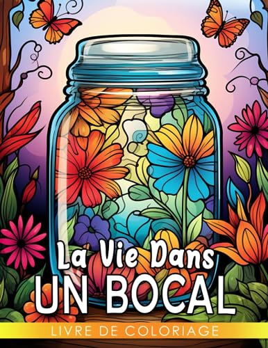 Le livre de coloriage La Vie Dans Un Bocal: Belles pages à colorier ...