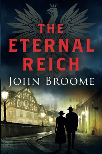 The Eternal Reich by John Broome | Goodreads