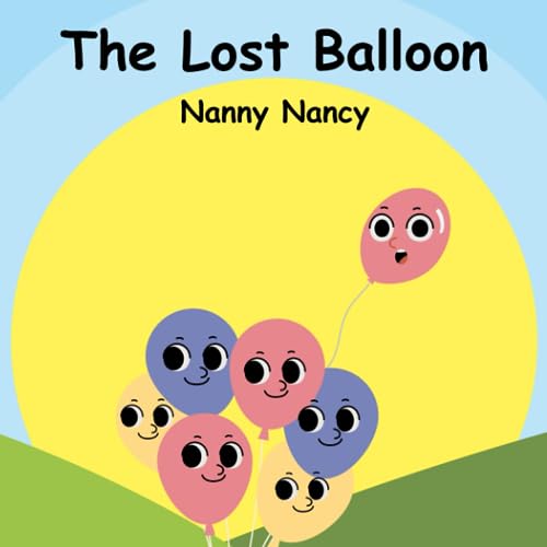 The Lost Balloon by Nanny Nancy | Goodreads