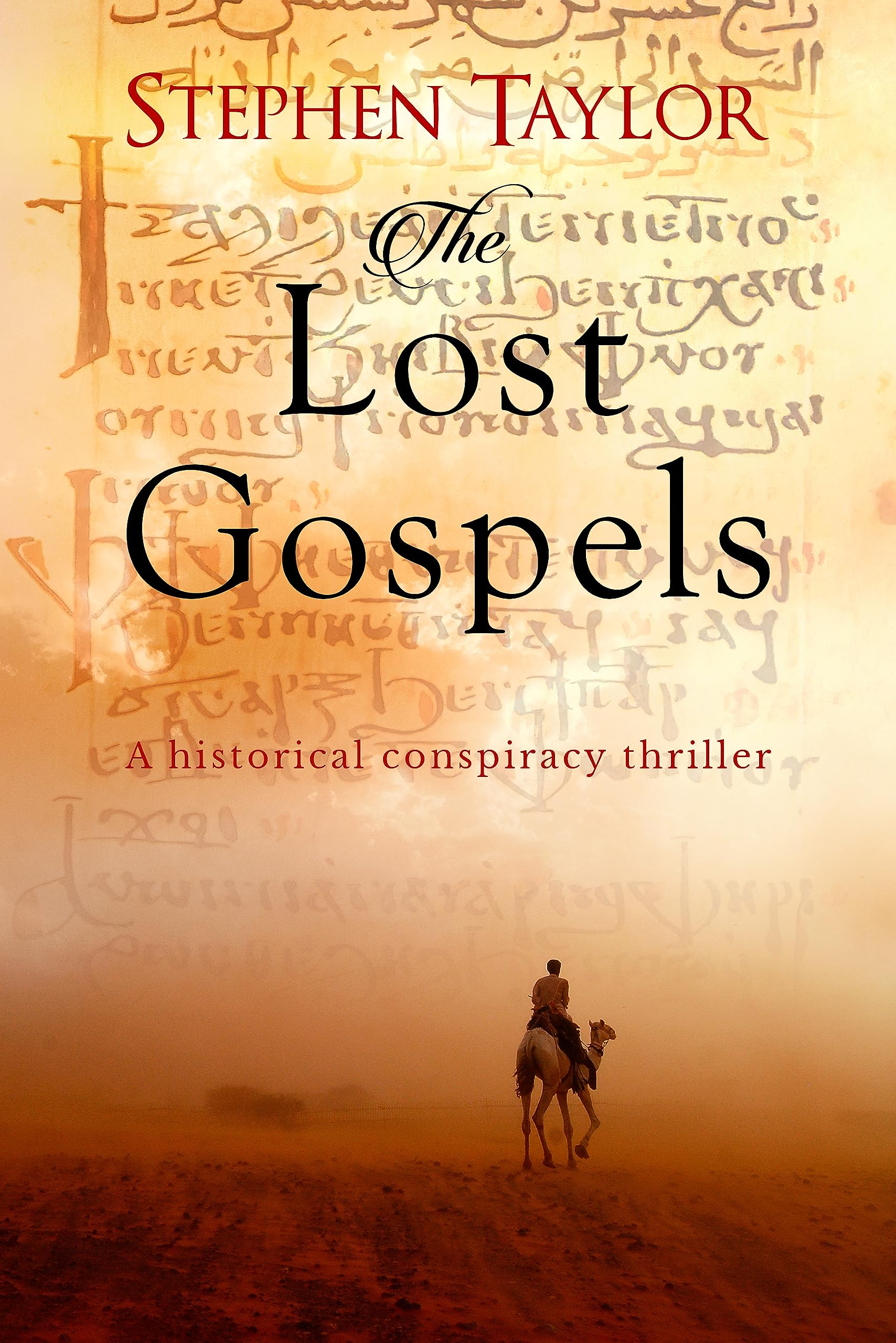 The Lost Gospels: A historical conspiracy thriller by Stephen Taylor ...