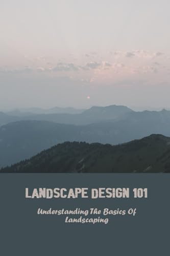 Landscape Design 101: Understanding The Basics Of Landscaping by Paris ...