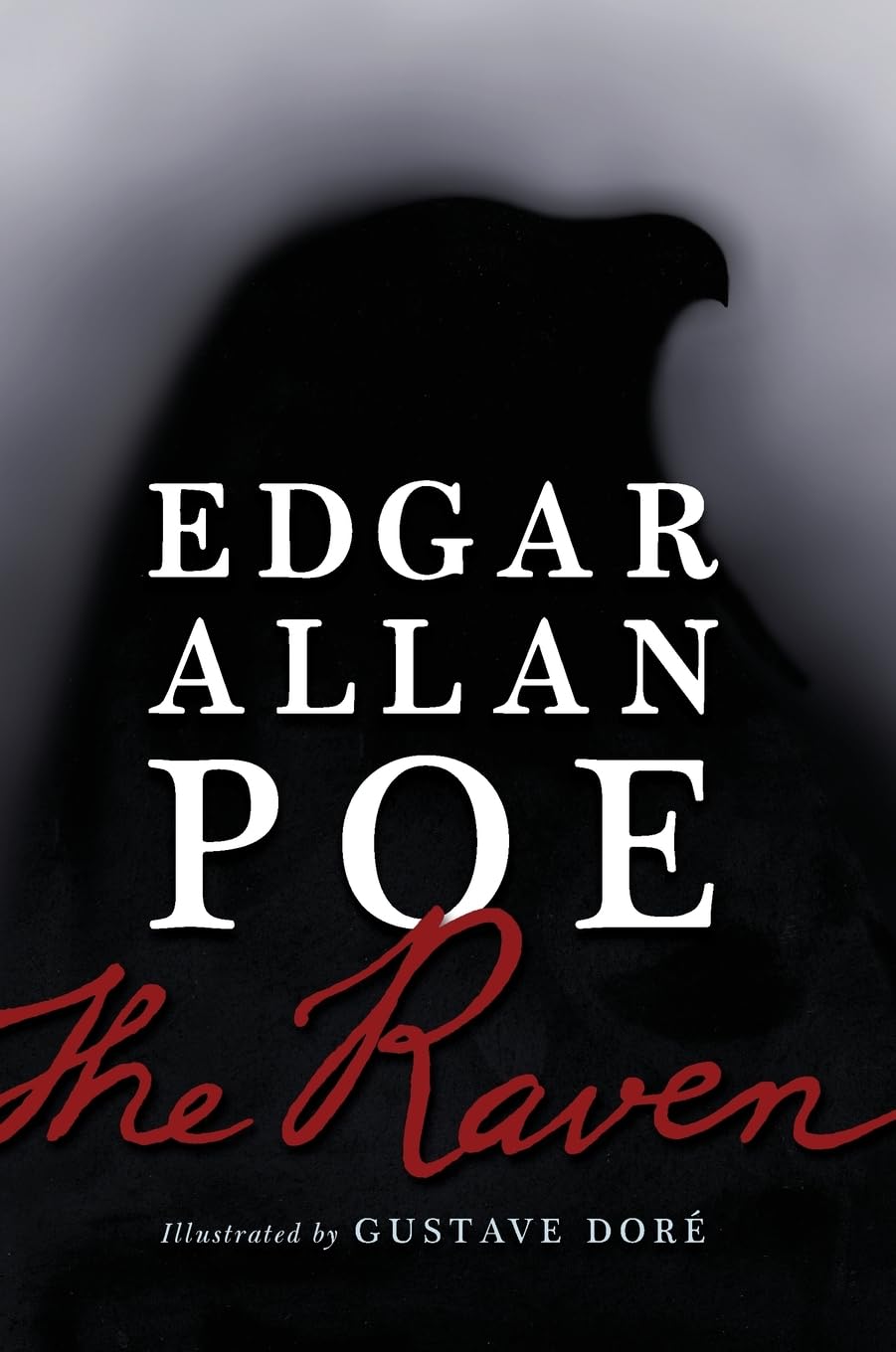The Raven: Illustrated by Gustave Doré by Edgar Allan Poe | Goodreads
