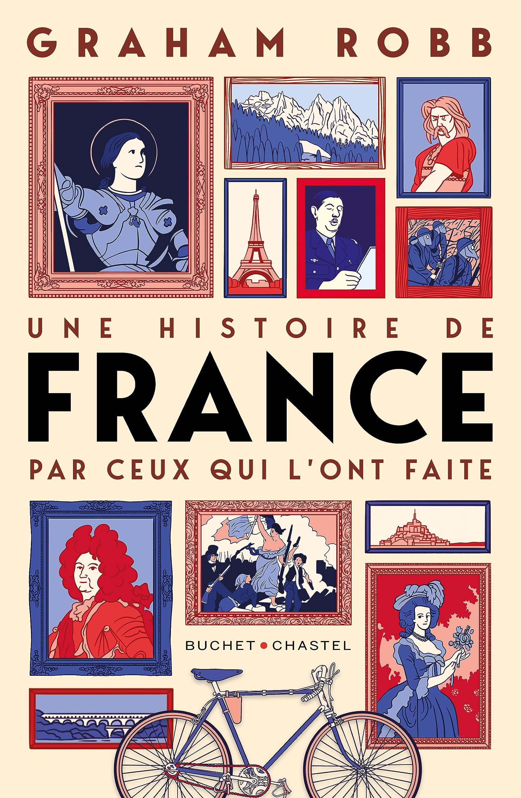 Une histoire de France par ceux qui l'ont faite by Graham Robb | Goodreads