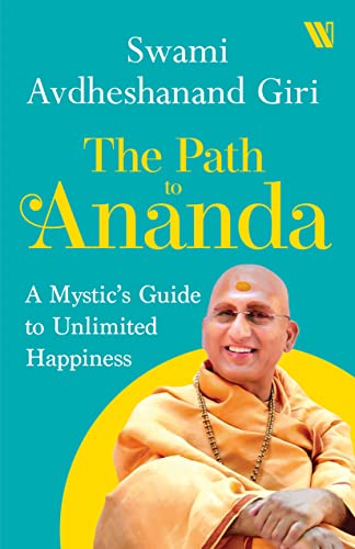 The Path to Ananda: A Mystic's Guide to Unlimited Happiness by ...
