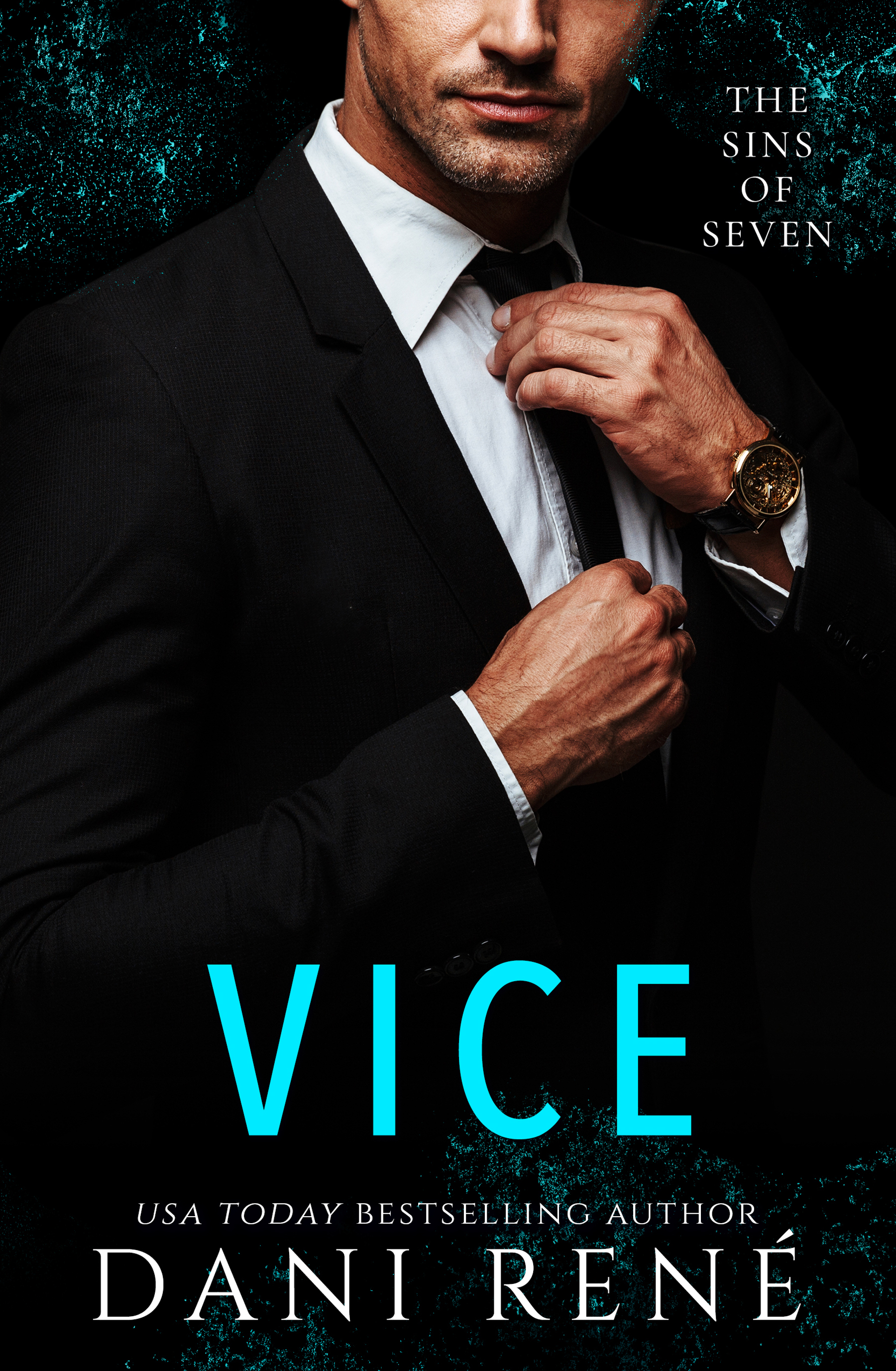 Vice (Sins of Seven, #7) by Dani René | Goodreads
