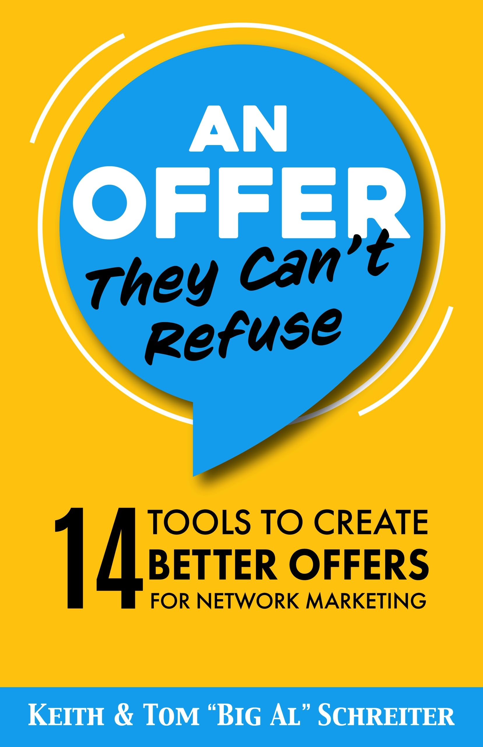 An Offer They Can't Refuse: 14 Tools to Create Better Offers for ...