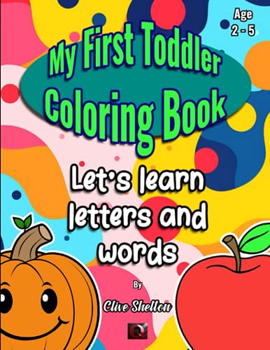 My First Toddler Coloring Book - Let's Learn Letters And Words: Reading ...
