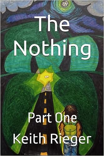 The Nothing: Part One by Keith Rieger | Goodreads