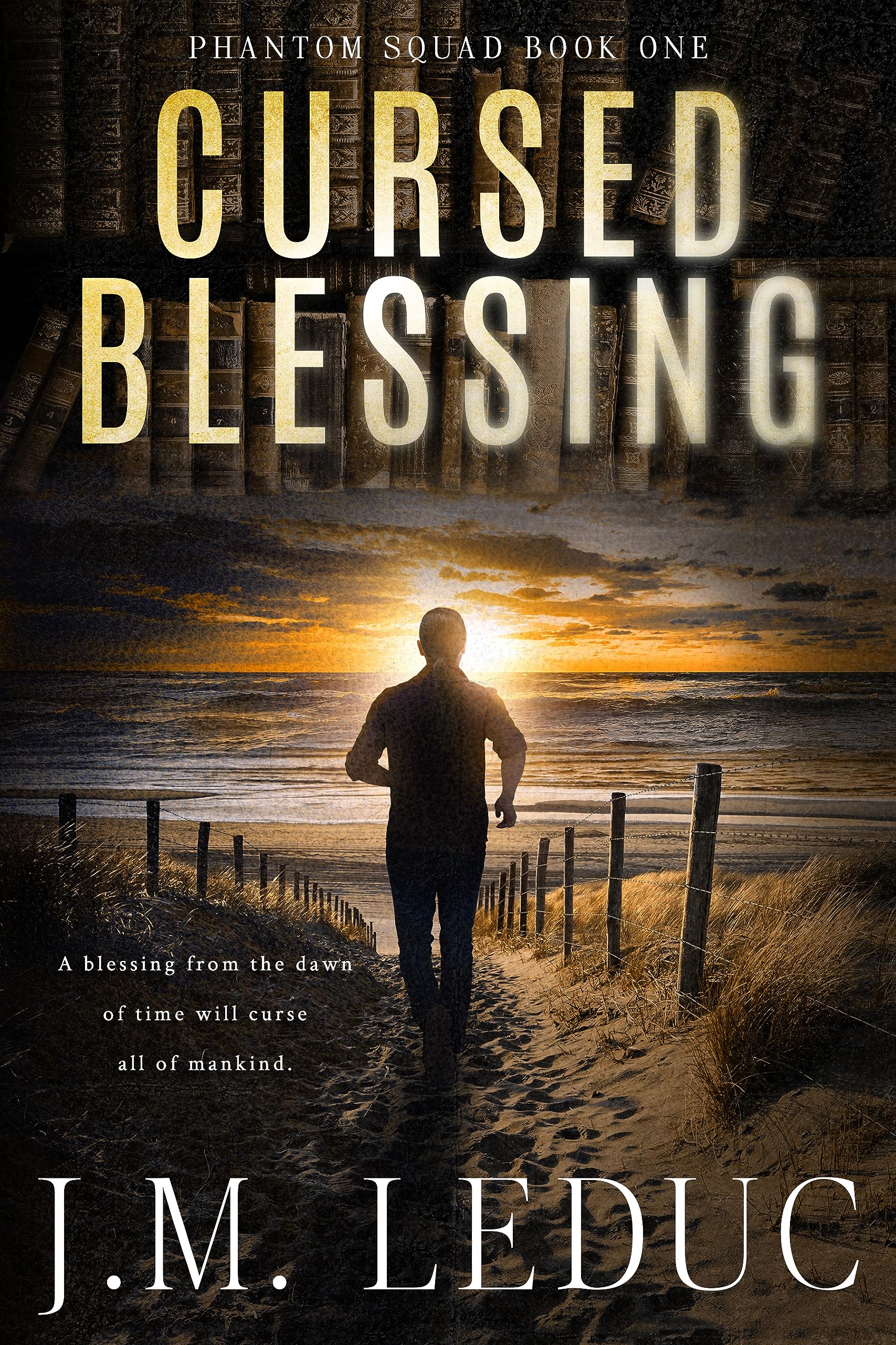 Cursed Blessing: Phantom Squad, Book 1 by J.M. LeDuc | Goodreads