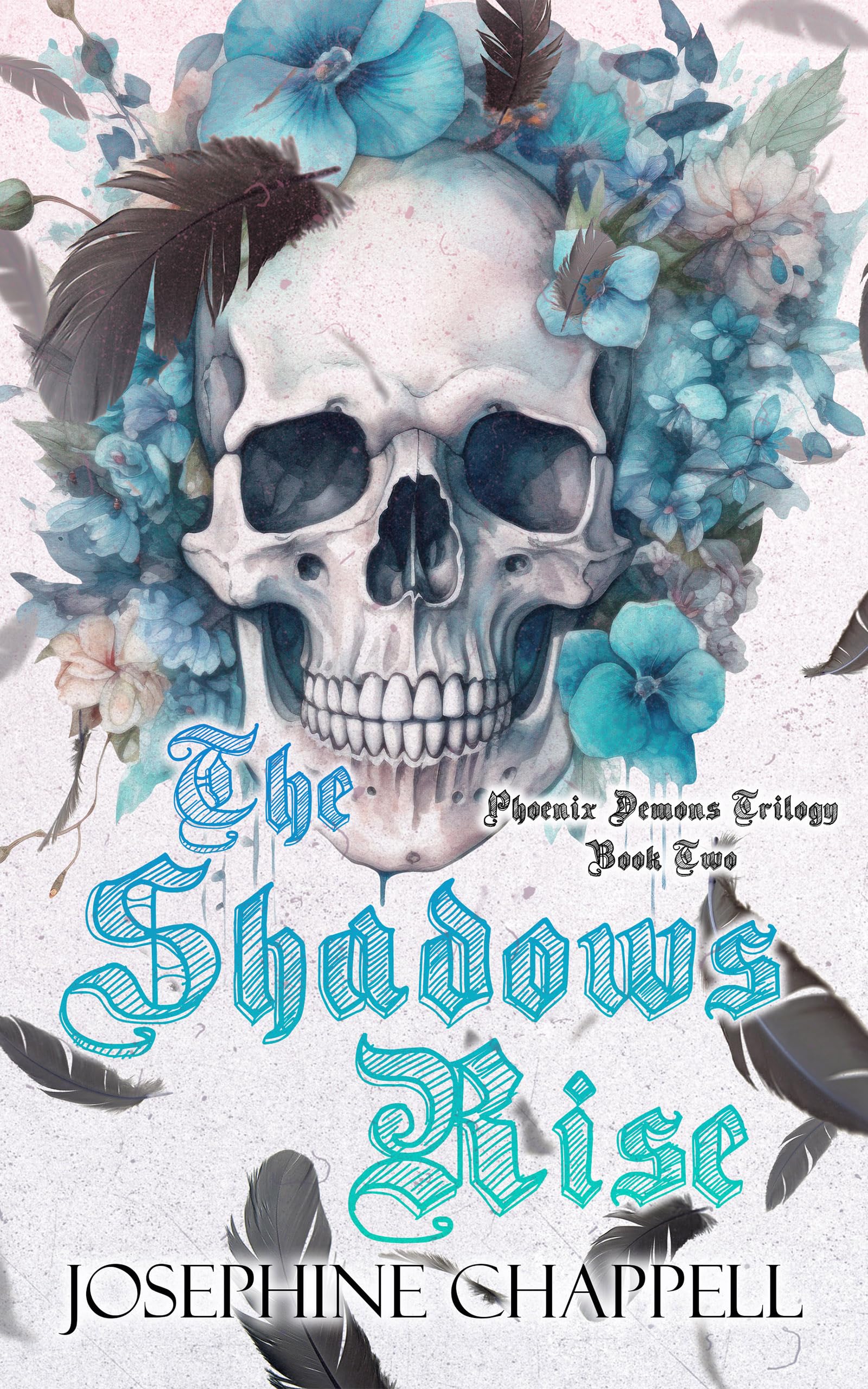 The Shadows Rise: Phoenix Demons Trilogy: Book Two by Josephine ...