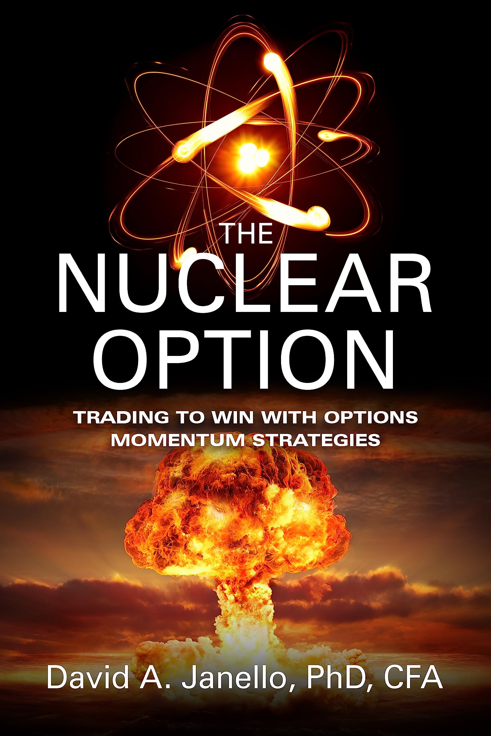 The Nuclear Option: Trading To Win With Options Momentum Strategies by ...