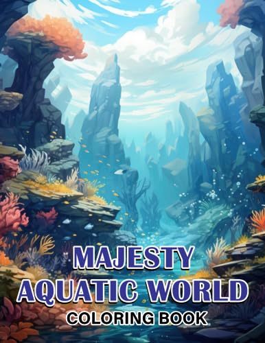 Majesty Aquatic World Coloring Book: Embark on a Tranquil Journey with ...