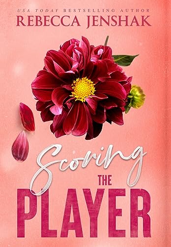 Scoring the Player by Rebecca Jenshak | Goodreads