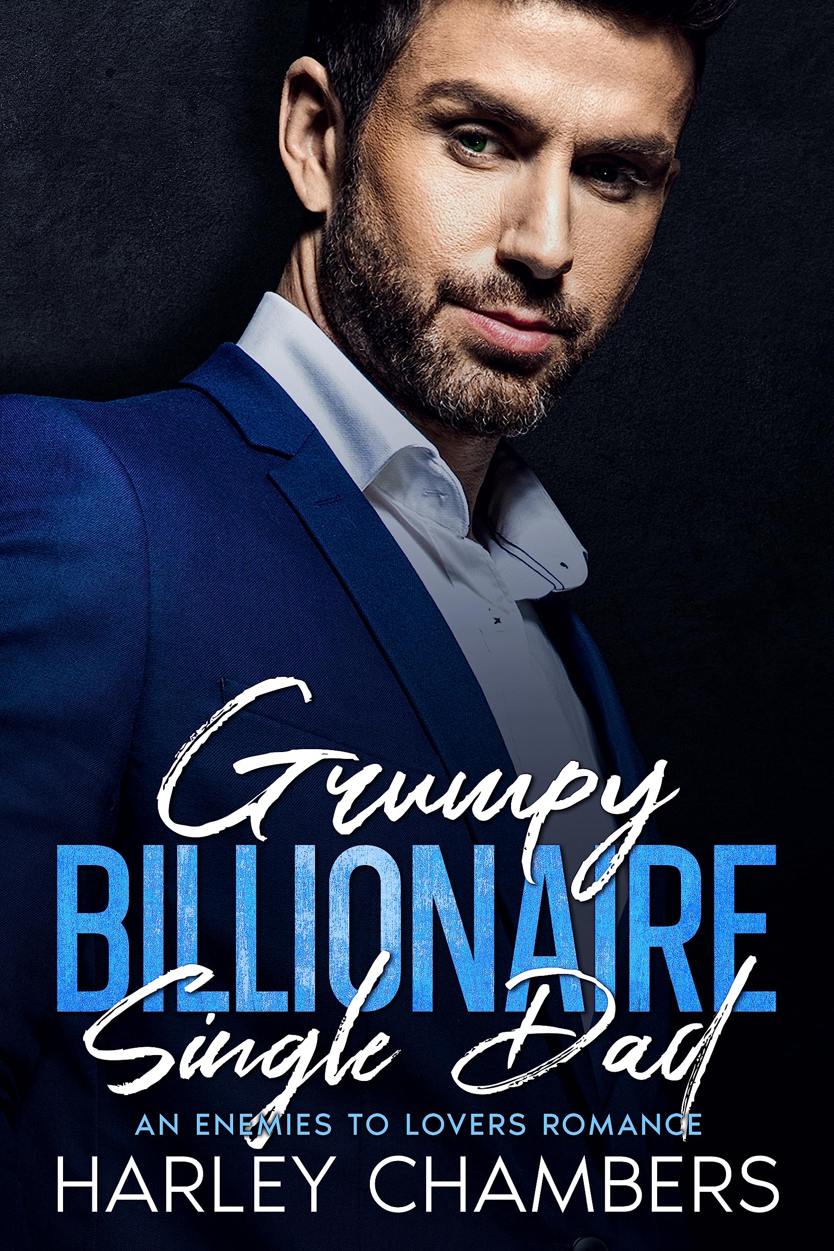 Grumpy Billionaire Single Dad by Harley Chambers | Goodreads