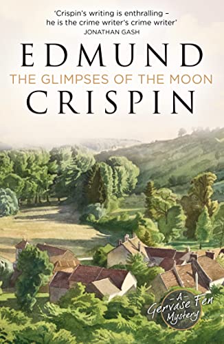 The Glimpses of the Moon (A Gervase Fen Mystery) by Edmund Crispin ...
