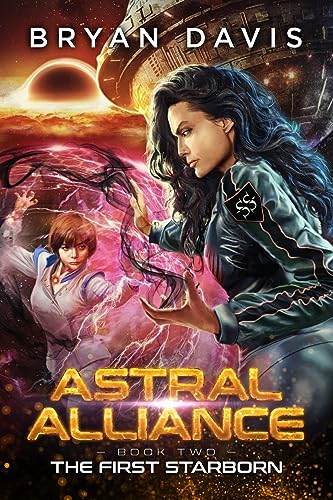The First Starborn (Astral Alliance) by Bryan Davis | Goodreads