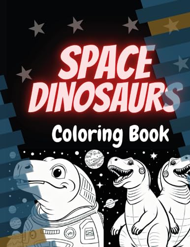 Space Dinosaurs Coloring book: Coloring Book for kids by Tenk Néstor ...