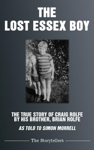 The Lost Essex Boy: The true story of Craig Rolfe by Simon Morrell ...