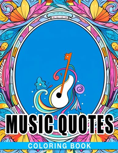 Music Quotes Coloring Book: Relaxing Coloring Pages Featuring Unique ...