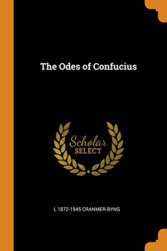 The Odes of Confucius by Launcelot Cranmer-Byng | Goodreads