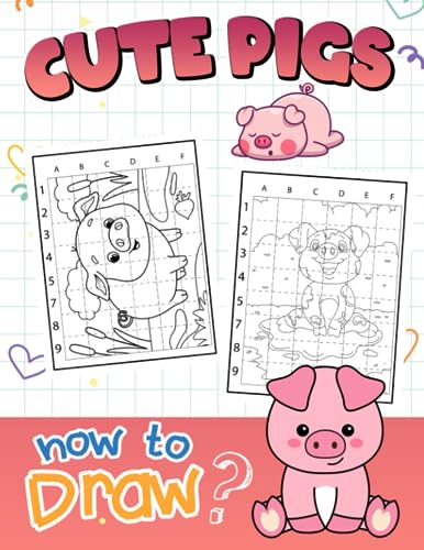 How to Draw Cute Pigs: Farm Animals to Drawing Tutorial Book | For Kids ...