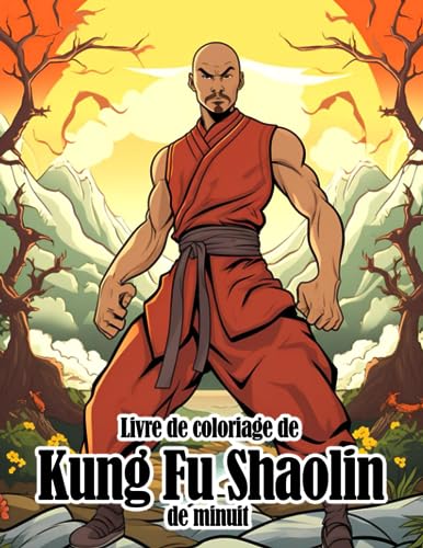Livre de coloriage de Kung Fu Shaolin de minuit: Pages de coloriage de ...